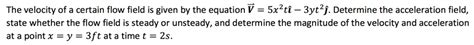 Solved The Velocity Of A Certain Flow Field Is Given By The