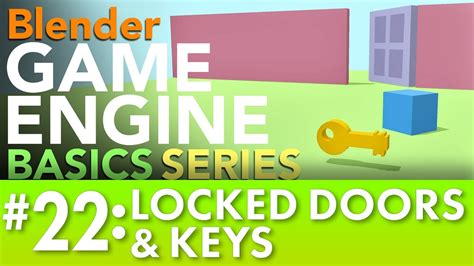 blender game engine basics tutorial 22 doors and keys b3d youtube