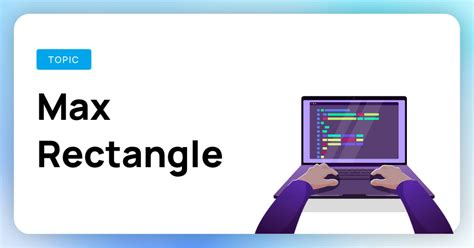 Maximal Rectangle Mastering Stack And Queue Algorithms For Optimal