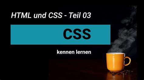 Einstieg In Html Und Css 03 Css Basics Youtube