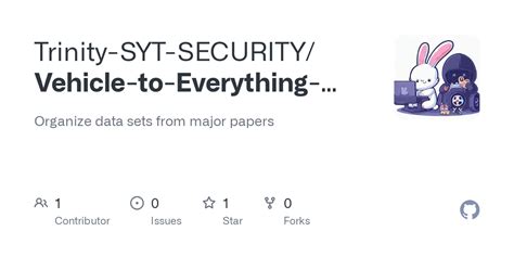 GitHub Trinity SYT SECURITY Vehicle To Everything Dataset About Information Security Organize