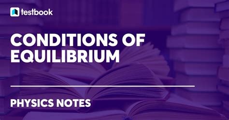 Conditions Of Equilibrium Definition First Second Conditions