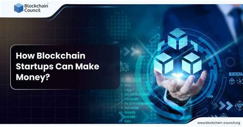 How Blockchain Startups Can Make Money How It Works