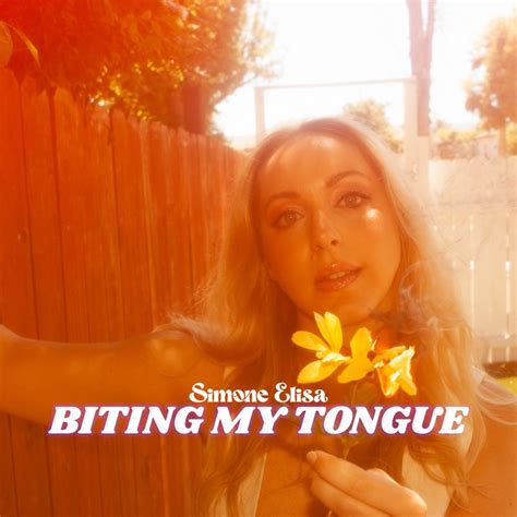 Biting My Tongue Simone Elisa Song Lyrics Music Videos And Concerts