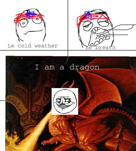 Dragons Breath Meme By Martjuhdekker Memedroid