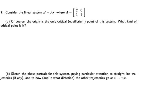 solved 7 consider the linear system x′ ax where a [2101]