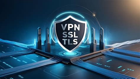 Visualization Of A Secure Network Infrastructure With Vpn Ssl And Tls