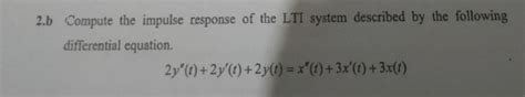 Solved B Compute The Impulse Response Of The LTI System Chegg