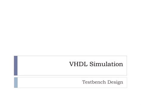 PPT VHDL Simulation PowerPoint Presentation Free Download ID 2046814