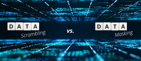 Data Scrambling Vs Data Masking Impact On Data Integrity And Privacy Icaria Technology