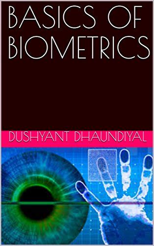 Basics Of Biometrics Ebook Dhaundiyal Dushyant Uk Kindle Store