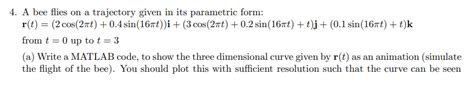 solved a bee flies on a trajectory given in its parametric