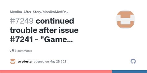 Continued Trouble After Issue 7241 Game Crashes · Issue 7249 · Monika After Story