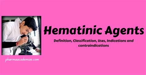 Hematinic Agents Definition Classification Uses Indications And Contraindications