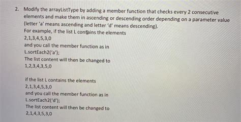 Solved 2 Modify The Arraylisttype By Adding A Member