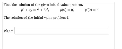 find the solution of the given initial value