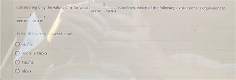 Solved Considering only the values of α for which Chegg com