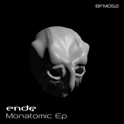 Monatomic Ep Ende