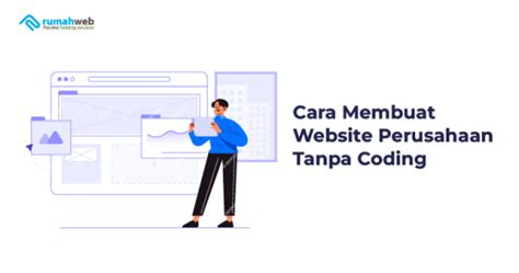 Cara Membuat Website Perusahaan Tanpa Coding Rumahweb