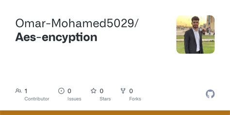 Github Omar Mohamed5029aes Encyption
