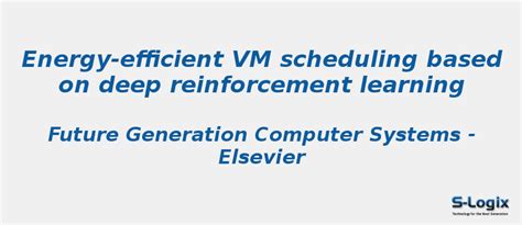 energy efficient vm scheduling based on deep reinforcement s logix