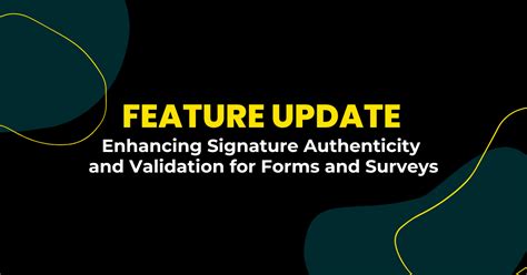 Feature Update Enhancing Signature Authenticity And Validation For Forms And Surveys Last Crm
