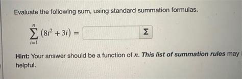 Solved Evaluate The Following Sum Using Standard Summation