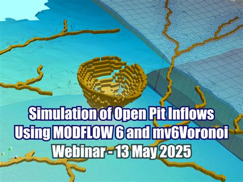 open webinar simulation of open pit inflows using modflow 6 and