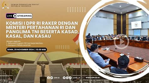 BREAKING NEWS - KOMISI I DPR RI RAKER DENGAN MENHAN DAN PANGLIMA TNI, KASAD, KASAL, DAN KASAU ...