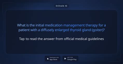 What Is The Initial Medication Management Therapy For A Patient With A Diffusely Enlarged