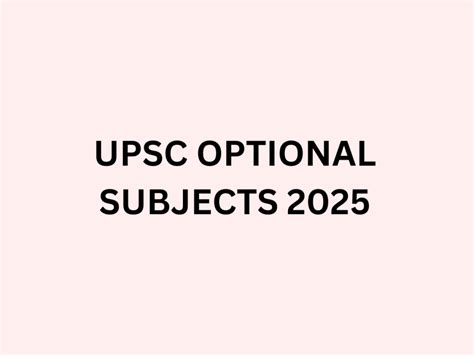 UPSC Optional Subjects 2025: Full List & How to Choose