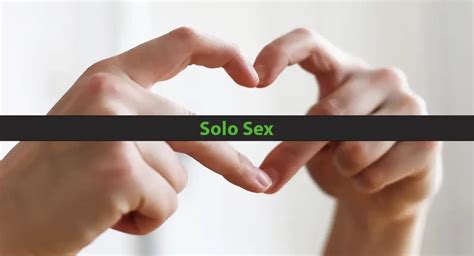 Solo Sex Benefits Myths And Safe Practices