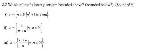 solved 2 2 which of the following sets are bounded above