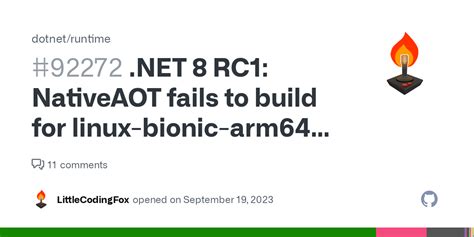 Net 8 Rc1 Nativeaot Fails To Build For Linux Bionic Arm64 When