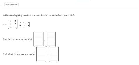 Solved Without Multiplying Matrices Find Bases For The Row