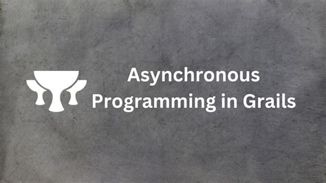 Asynchronous Programming In Grails Using Promises Events And