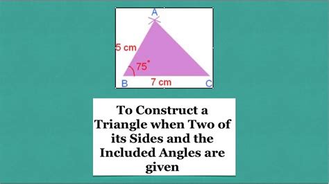 to construct a triangle given two sides and the angle included by them