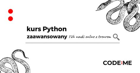 CODE ME Python Zaawansowany Kurs Zdalny Wiosna Szkolenia W 15 04 2024 Evenea Pl