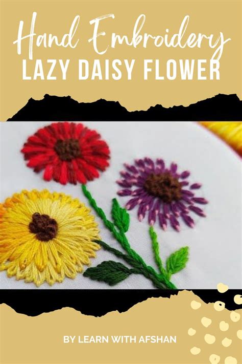 Lazy Daisy Embroidery Stitch Tutorial Lazy Daisy Flower Design Daisy Flower Embroidery