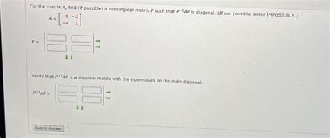 solved for the matrix a find if possible a nonsingular