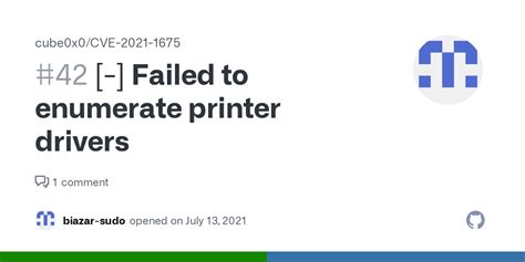failed to enumerate printer drivers · issue 42 · cube0x0 cve 2021 1675