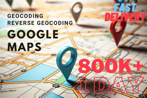 Geocode And Reverse Geocode Million Records Per Day Using Google Maps By Amanahlawat Fiverr