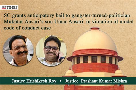 sc grants anticipatory bail to mukhtar ansari s son umar ansari in