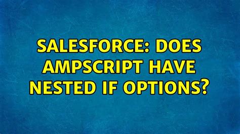 Salesforce Does Ampscript Have Nested If Options Youtube