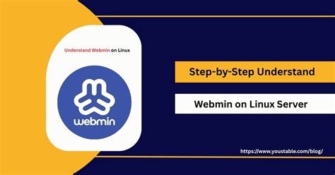 Understand Webmin On Linux Server The Complete Guide