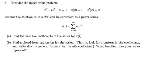 solved consider the initial value problem x tx x 0
