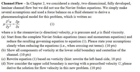Solved Channel Flow In Chapter We Considered A Steady Chegg