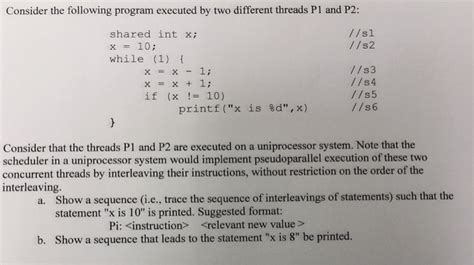 Solved Consider The Following Program Executed By Two Chegg