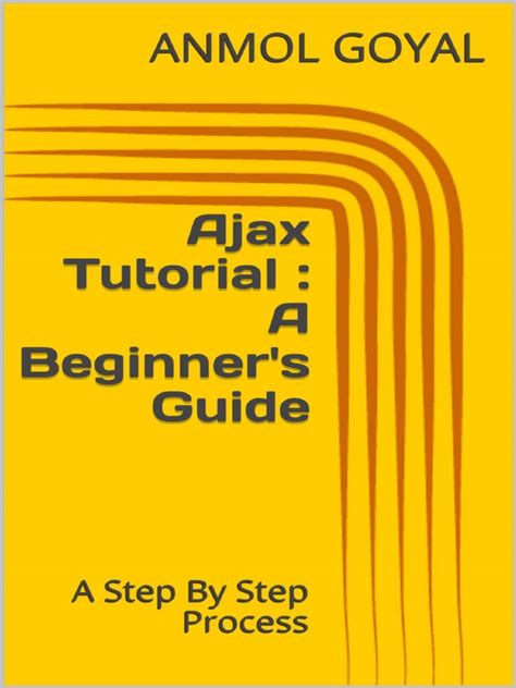 Ajax Tutorial A Beginners Guide A Step By Step Process Pdf