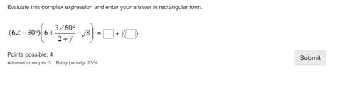 Solved Evaluate This Complex Expression And Enter Your